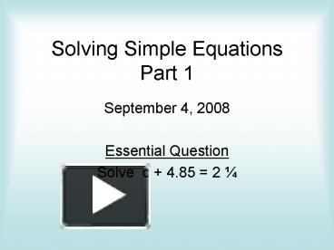 PPT – Solving Simple Equations Part 1 PowerPoint presentation | free to ...