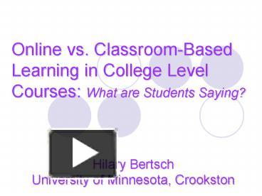 Online vs' ClassroomBased Learning in College Level Courses: What are ...