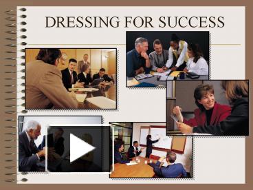 PPT – DRESSING FOR SUCCESS PowerPoint presentation | free to view - id ...
