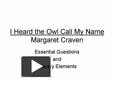 PPT – I Heard the Owl Call My Name Margaret Craven PowerPoint ...