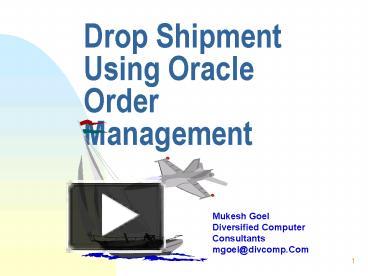 PPT – Drop Shipment Using Oracle Order Management PowerPoint presentation | free to view - id ...