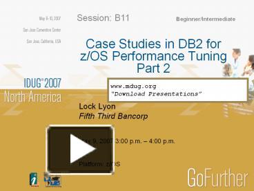 PPT – Case Studies in DB2 for zOS Performance Tuning Part 2 PowerPoint presentation | free to ...