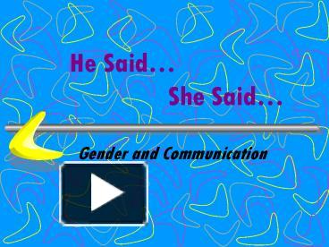 He Said She Said presentation | free to view