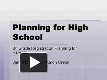 PPT – Planning for High School PowerPoint presentation | free to view ...