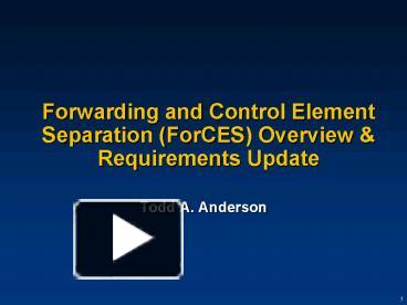 Forwarding and Control Element Separation ForCES Overview presentation | free to view