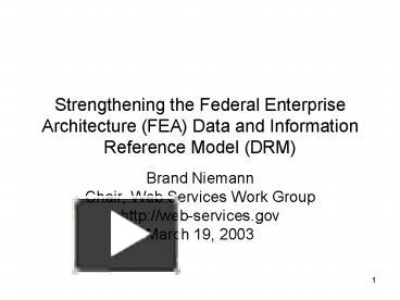 Strengthening the Federal Enterprise Architecture FEA Data and Information Reference Model DRM ...
