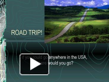PPT – ROAD TRIP PowerPoint presentation | free to view - id: 1800af-ZDc1Z