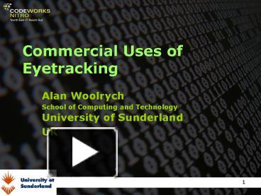 PPT – Commercial Uses of Eyetracking PowerPoint presentation | free to view - id: 181a4d-ZDc1Z