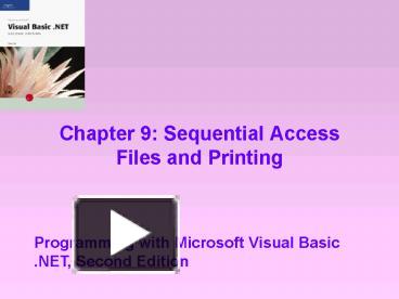 Chapter 9: Sequential Access Files and Printing presentation | free to view