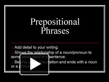 PPT – Prepositional Phrases PowerPoint presentation | free to view - id ...