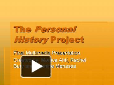 PPT – The Personal History Project PowerPoint presentation | free to ...