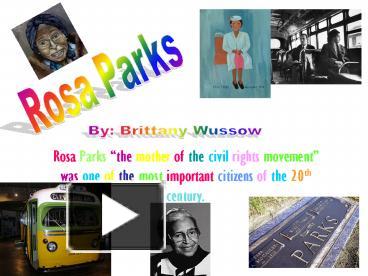 PPT – Rosa Parks the mother of the civil rights movement was one of the ...