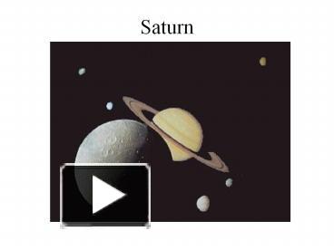 PPT – Saturn PowerPoint presentation | free to view - id: 18a8e-ZjE4M