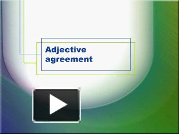 PPT – Adjective agreement PowerPoint presentation | free to view - id ...