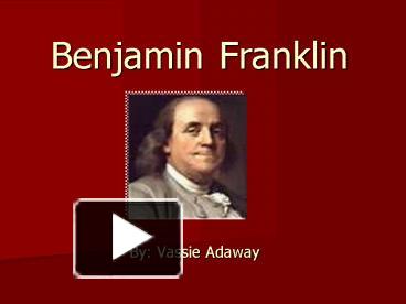 Benjamin Franklin presentation | free to view