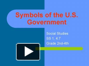 Symbols of the U.S. Government presentation | free to view