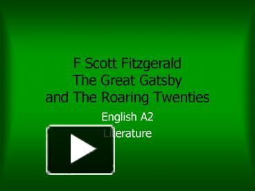 F Scott Fitzgerald The Great Gatsby and The Roaring Twenties ...