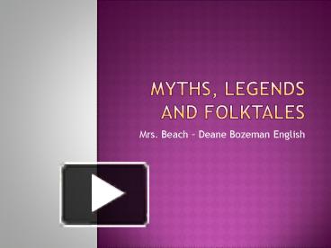 Myths, Legends and Folktales presentation | free to view