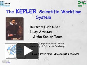 The KEPLER Scientific Workflow System presentation | free to view