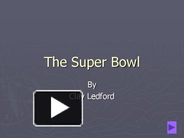 The Super Bowl presentation | free to view