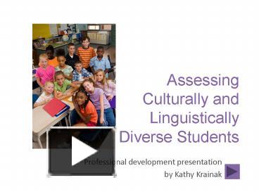 Assessing Culturally and Linguistically Diverse Students presentation ...