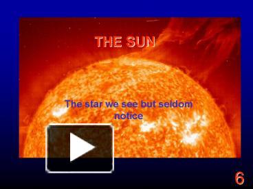PPT – THE SUN PowerPoint presentation | free to view - id: 1983d-ZjM4M