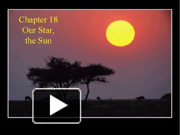 PPT – Chapter 11 Our Sun, Our Star PowerPoint presentation | free to ...
