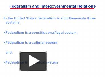 Federalism and Intergovernmental Relations presentation | free to view
