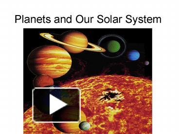 Planets and Our Solar System presentation | free to view