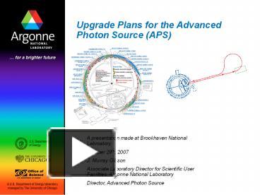 PPT – Upgrade Plans for the Advanced Photon Source (APS) PowerPoint presentation | free to view ...