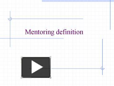 Mentoring definition presentation | free to view