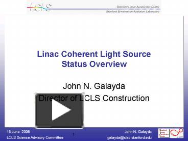 Linac Coherent Light Source Status Overview presentation | free to view