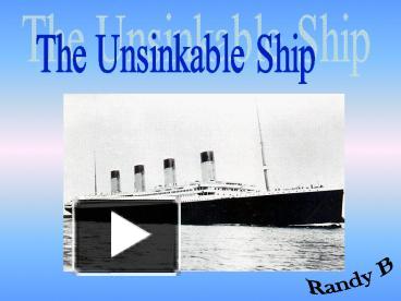 PPT – The Unsinkable Ship PowerPoint presentation | free to view - id ...