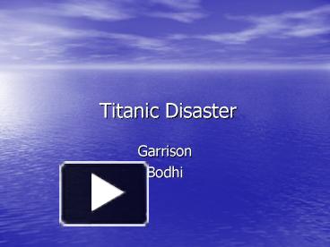 Titanic Disaster presentation | free to view