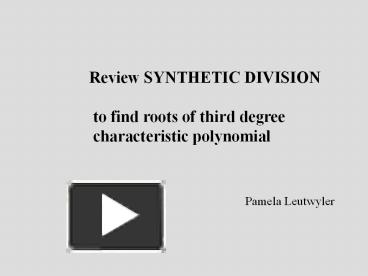 PPT – Review SYNTHETIC DIVISION PowerPoint presentation | free to ...
