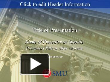 PPT – SMU Generic Template: Blue PowerPoint presentation | free to view - id: 19d201-ZDc1Z