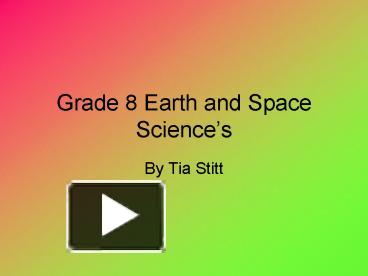 Grade 8 Earth and Space Sciences presentation | free to view