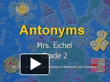 PPT – Antonyms PowerPoint presentation | free to view - id: 19df3d-ZDc1Z