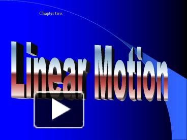 PPT – Linear Motion PowerPoint presentation | free to view - id: 19dfa1 ...