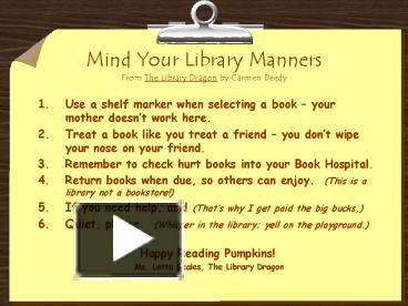 PPT – Mind Your Library Manners From The Library Dragon by Carmen Deedy ...