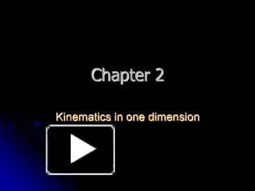 Kinematics in one dimension presentation | free to view