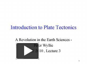 PPT – Introduction to Plate Tectonics PowerPoint presentation | free to ...