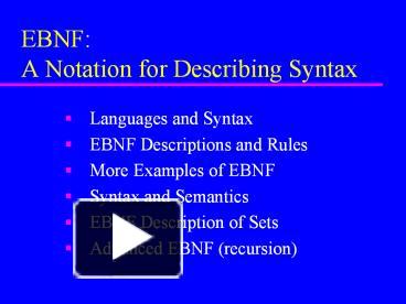 EBNF: A Notation for Describing Syntax presentation | free to view