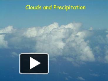 Clouds and Precipitation presentation | free to view