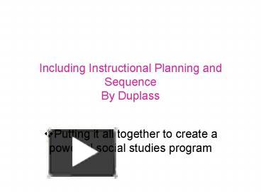 PPT – Including Instructional Planning and Sequence By Duplass ...