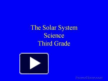 The Solar System Science Third Grade presentation | free to view