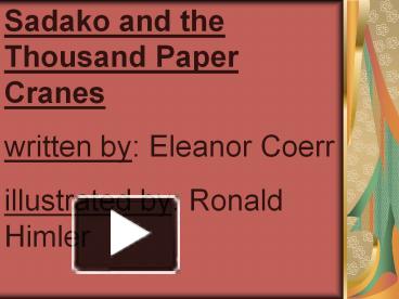 Sadako and the Thousand Paper Cranes presentation | free to view