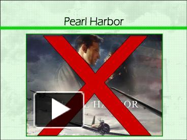 PPT – Pearl Harbor PowerPoint presentation | free to view - id: 1a0075 ...