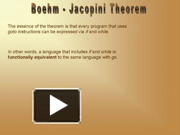 PPT – Boehm - Jacopini Theorem PowerPoint presentation | free to view - id: 1a00c6-ZDc1Z