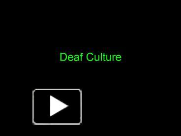 Deaf Culture presentation | free to view